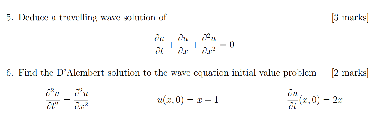 Solved 5. Deduce a travelling wave solution of [3 marks] | Chegg.com