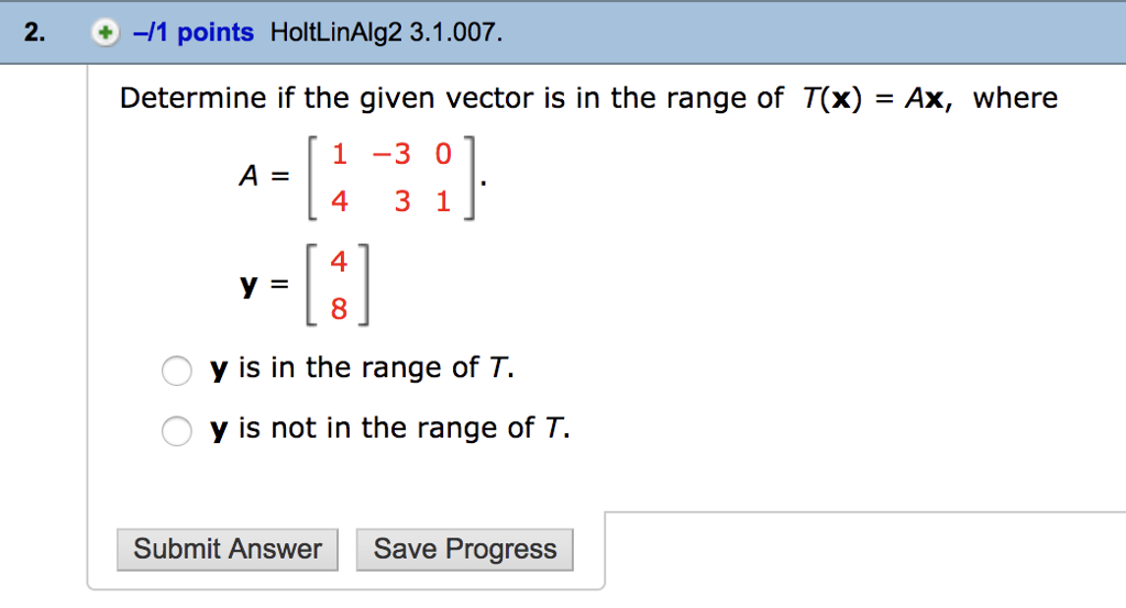 Solved 2. 11 points HoltLinAlg2 3.1.007. Determine if the | Chegg.com Solved 2. 11 points HoltLinAlg2 3.1.007. Determine if the | Chegg.com