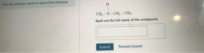 Solved Give the common name for each of the following | Chegg.com