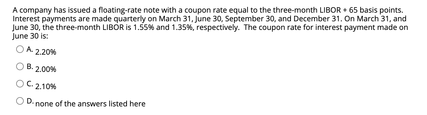 Solved A company has issued a floating-rate note with a | Chegg.com