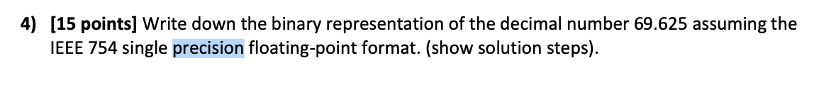 4) [15 points) Write down the binary representation | Chegg.com