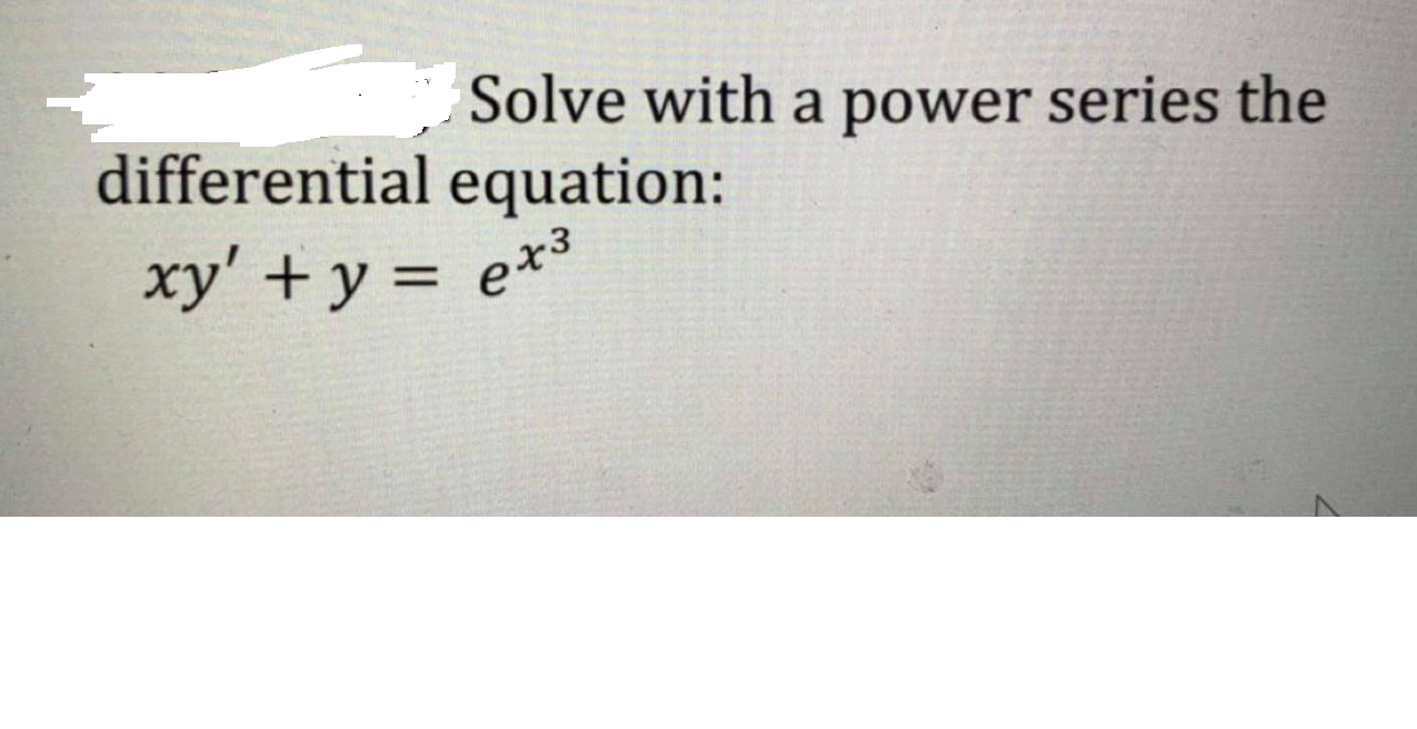 Solved Solve with a power series the differential equation: | Chegg.com
