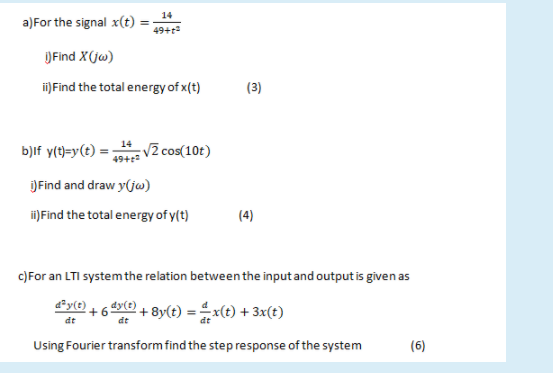 Solved a)For the signal x(t) = 14 49+ Find X (0) ii)Find the | Chegg.com