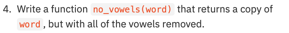 Solved 4. Write a function no_vowels (word) that returns a | Chegg.com