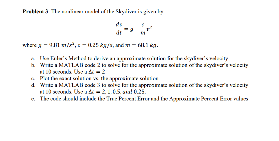 Solved Problem 3: The nonlinear model of the Skydiver is | Chegg.com
