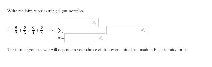 Solved Write the infinite series using sigma notation. 6 6 | Chegg.com