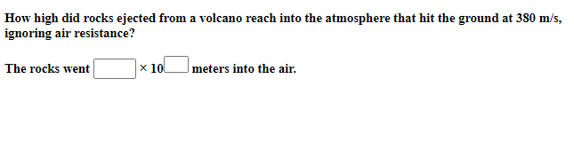 Solved How high did rocks ejected from a volcano reach into | Chegg.com