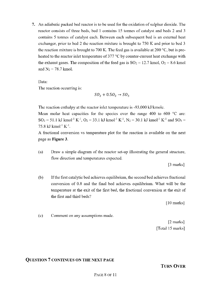 7. An adiabatic packed bed reactor is to be used for | Chegg.com
