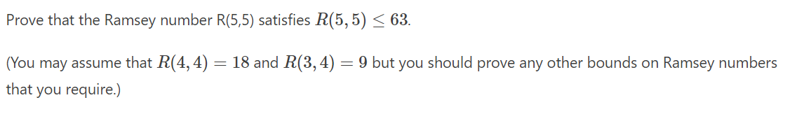 Solved Prove that the Ramsey number R(5,5) satisfies | Chegg.com