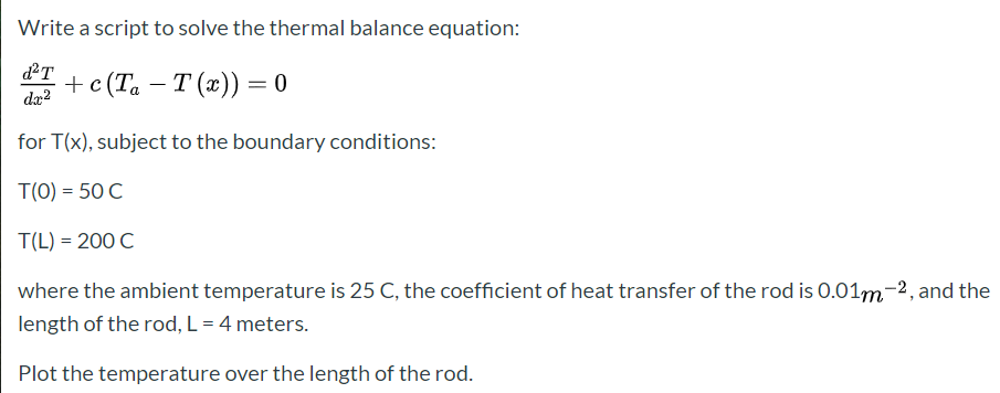 Solved Write a script to solve the thermal balance equation: | Chegg.com