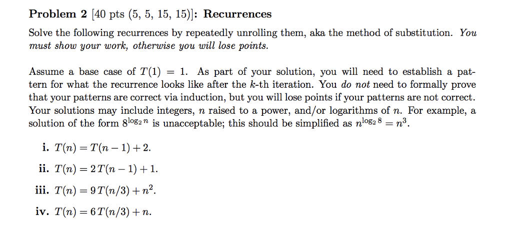 Solved Problem 2 [40 pts (5, 5, 15, 15): Recurrences Solve | Chegg.com