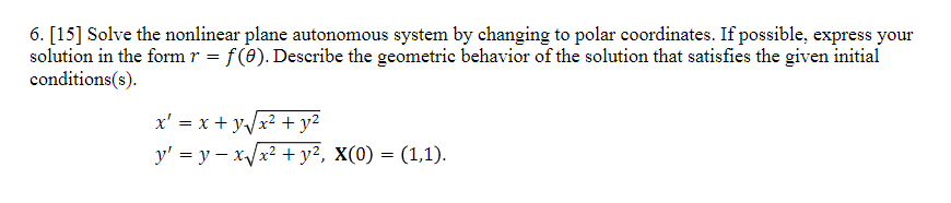 Solved 6 [15] Solve The Nonlinear Plane Autonomous System