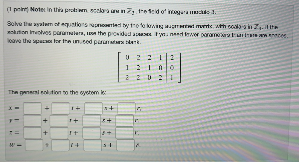 Solved (1 point) Note: In this problem, scalars are in Z3, | Chegg.com