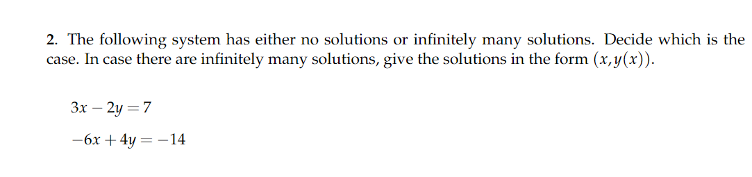 Solved 2. The following system has either no solutions or | Chegg.com