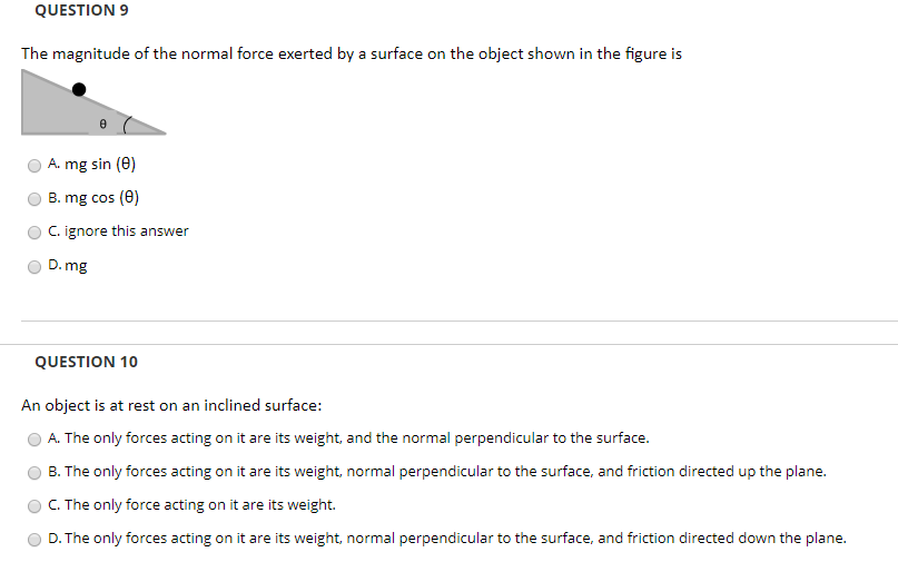Solved QUESTION 9 The magnitude of the normal force exerted | Chegg.com