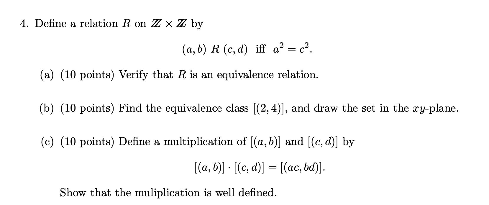 Solved 4. Define a relation R on Z X Z by (a,b) R (c,d) iff | Chegg.com