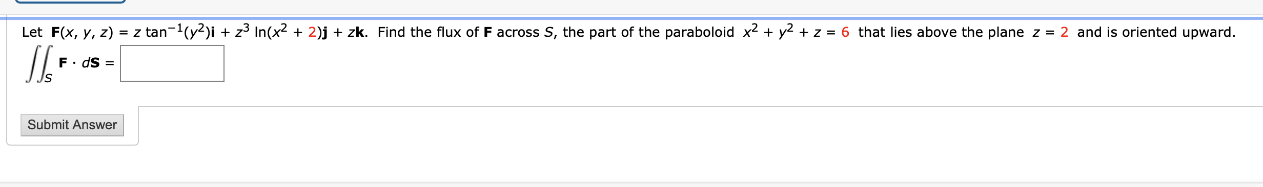Solved Let F(x, y, z) = z tan-1(y2)i + z3 In(x2 + 2)j + zk. | Chegg.com