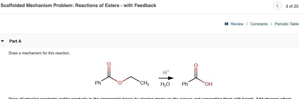 Solved Scaffolded Mechanism Problem: Reactions of Esters - | Chegg.com Solved Scaffolded Mechanism Problem: Reactions of Esters - | Chegg.com
