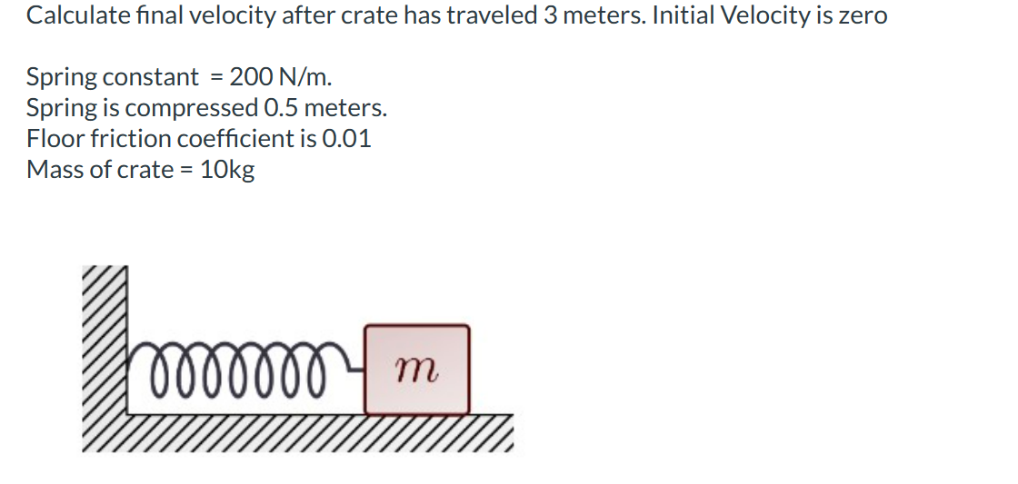 Solved Calculate final velocity after crate has traveled 3 | Chegg.com