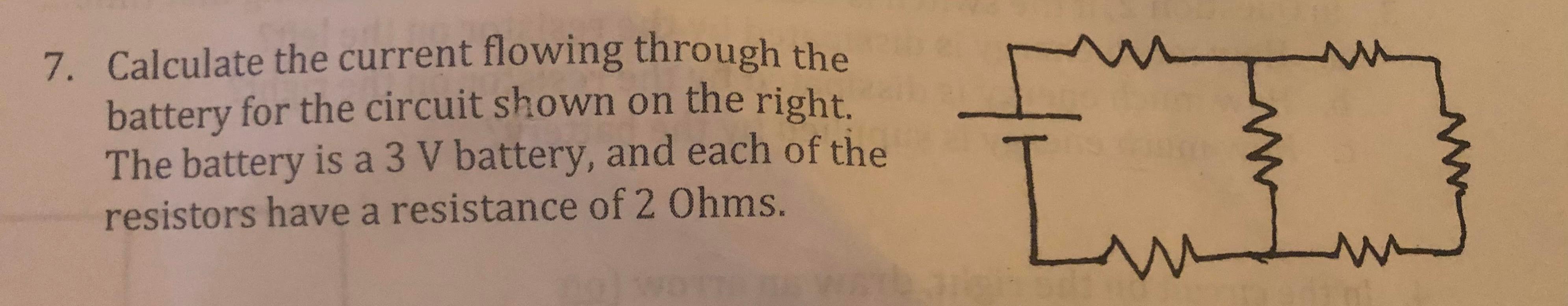 Solved 7. Calculate the current flowing through the battery | Chegg.com