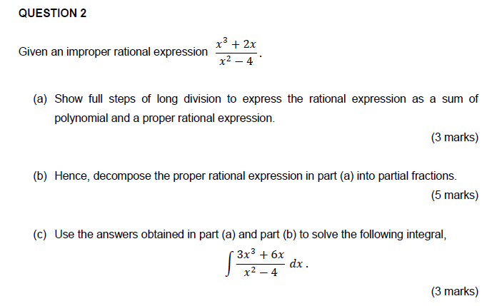 Solved QUESTION 2 x3 + 2x Given an improper rational | Chegg.com
