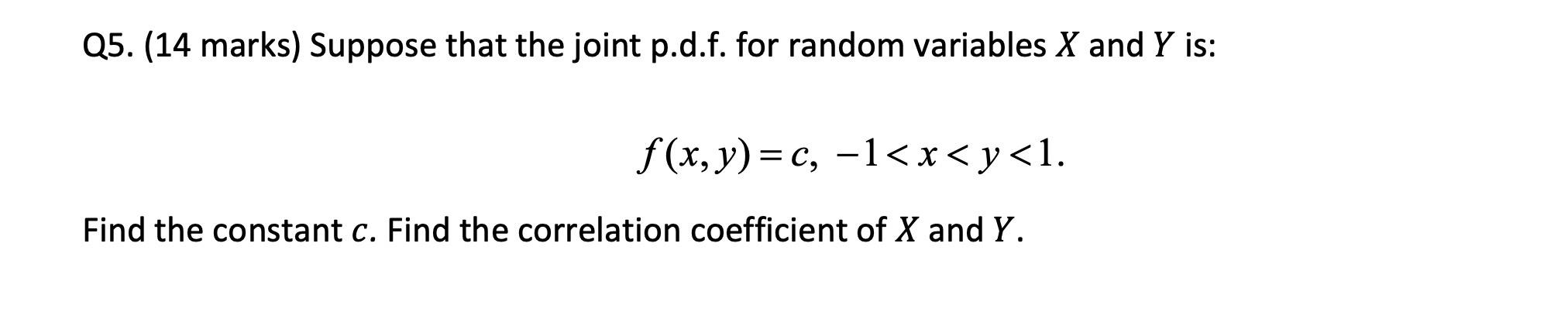 Solved Q5. (14 marks) Suppose that the joint p.d.f. for | Chegg.com