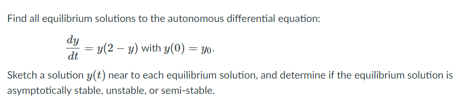 Solved Find all equilibrium solutions to the autonomous | Chegg.com