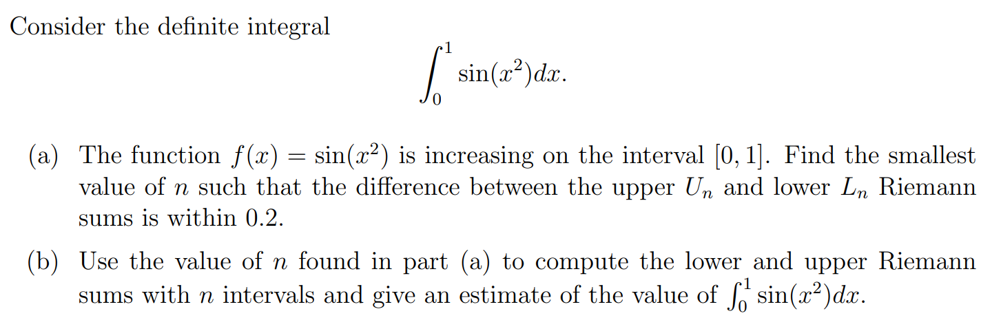 Solved Consider the definite integral ∫01sin(x2)dx (a) The | Chegg.com