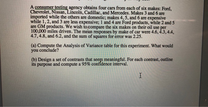 Solved A Consumer Testing Agency Obtains Four Cars From Each