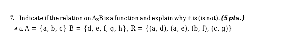 Solved 7. Indicate if the relation on AxB is a function and | Chegg.com