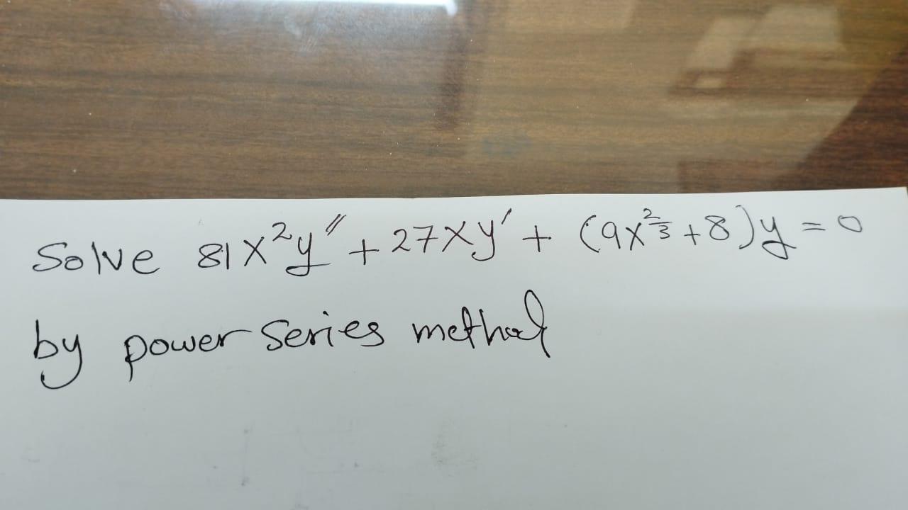 Solved Solve sixay' +27Xy'+ (9x3 +8y- ' Cax by power Series | Chegg.com