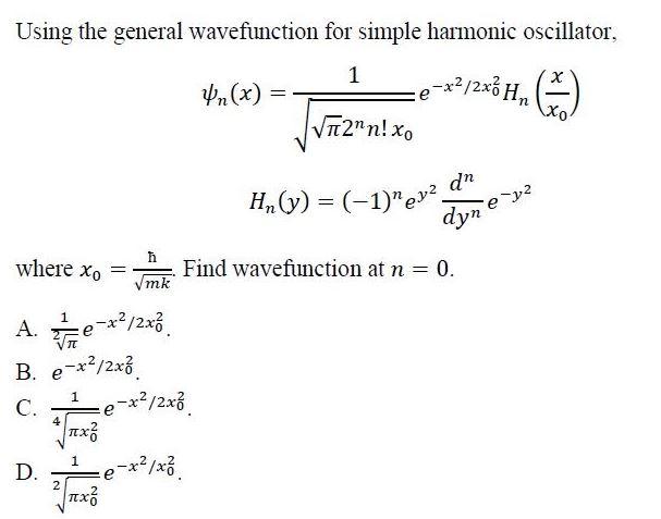 Solved х Using the general wavefunction for simple harmonic | Chegg.com