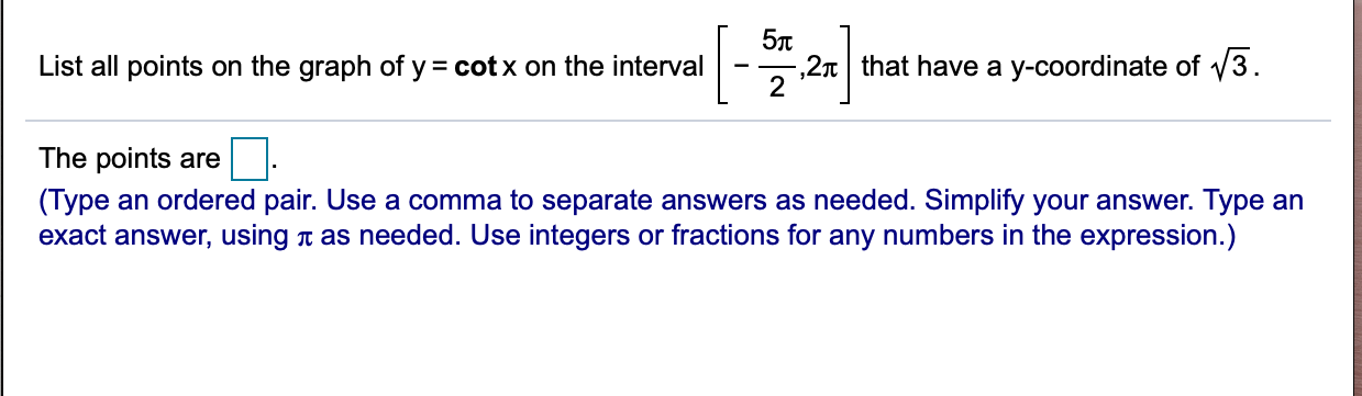 Solved List all points on the graph of y=cotx on the | Chegg.com