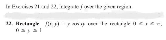 Solved In Exercises 21 and 22, integrate f over the given | Chegg.com