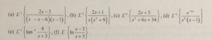 Solved (a) L^-1{2s - 3/(s - s - 6)(s - 1)}, (b) L^-1{2s + | Chegg.com