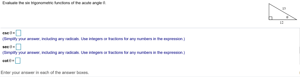 Solved Evaluate the six trigonometric functions of the acute | Chegg.com