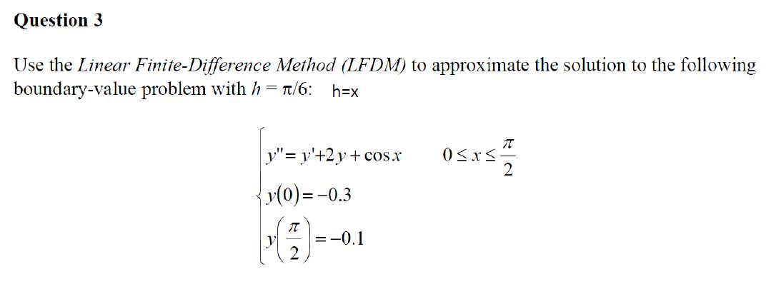 Solved Use the Linear Finite-Difference Method (LFDM) to | Chegg.com Solved Use the Linear Finite-Difference Method (LFDM) to | Chegg.com