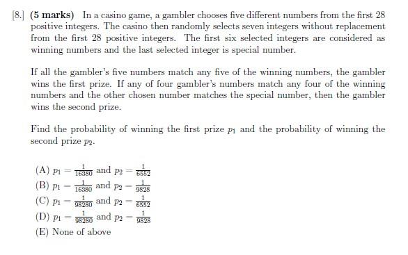 (5 marks) In a casino game, a gambler chooses five | Chegg.com
