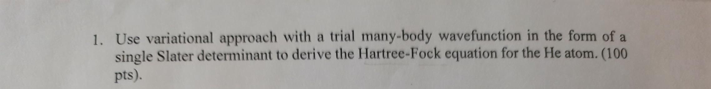Solved 1. Use variational approach with a trial many-body | Chegg.com