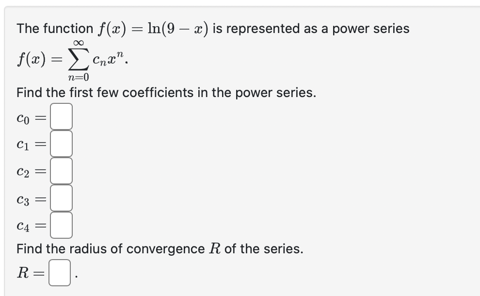 Solved The function f(x)=ln(9−x) is represented as a power | Chegg.com