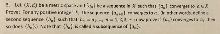 Solved Let (X, d) be a metric space and {a sub n} be a | Chegg.com