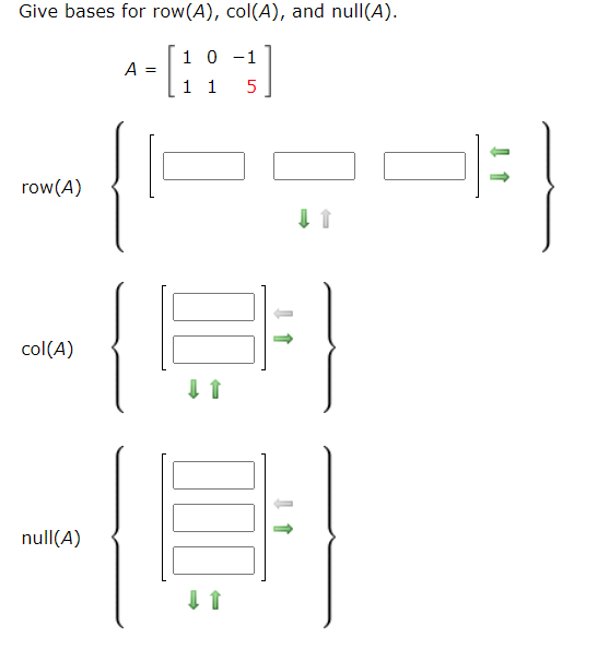 Solved Give bases for row(A),col(A), and null(A). | Chegg.com