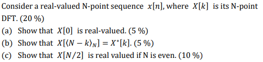 Solved Consider a real-valued N-point sequence x[n], where | Chegg.com