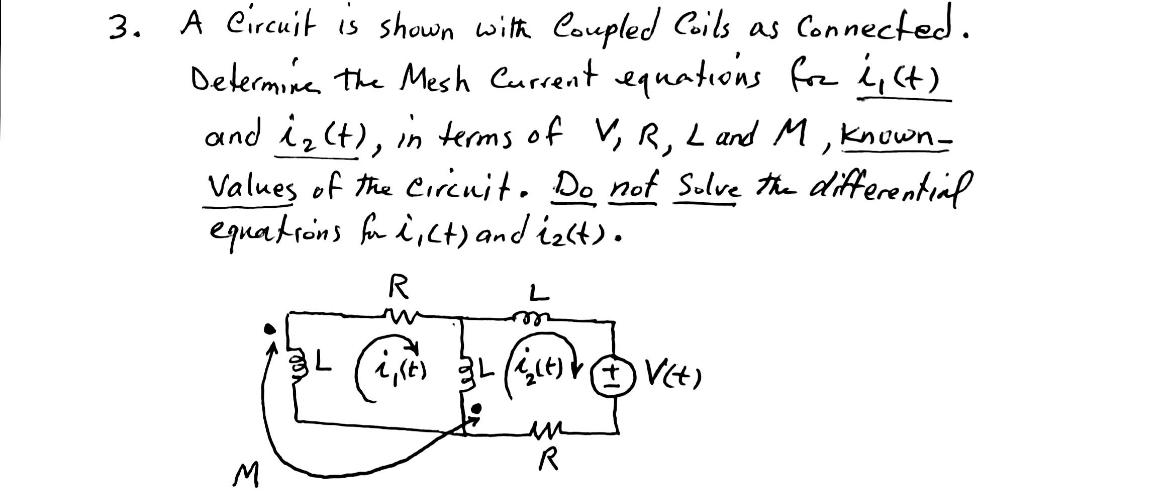 Solved 3. A Circuit is shown with Coupled Coils, as | Chegg.com