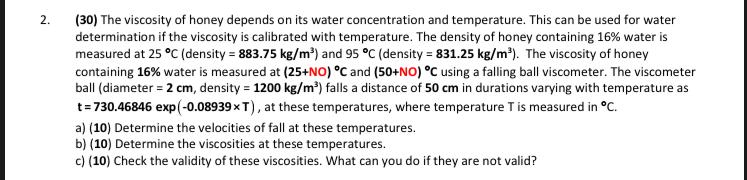 2. (30) The viscosity of honey depends on its water | Chegg.com