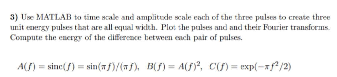 3) Use MATLAB to time scale and amplitude scale each | Chegg.com