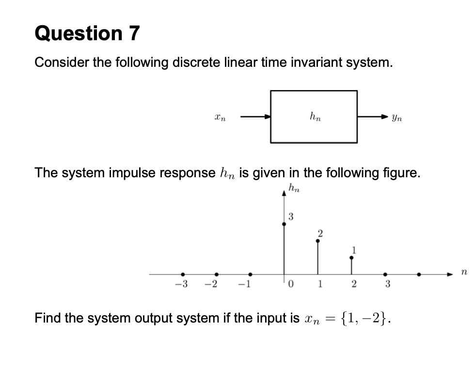 Solved Question 7 Consider the following discrete linear | Chegg.com