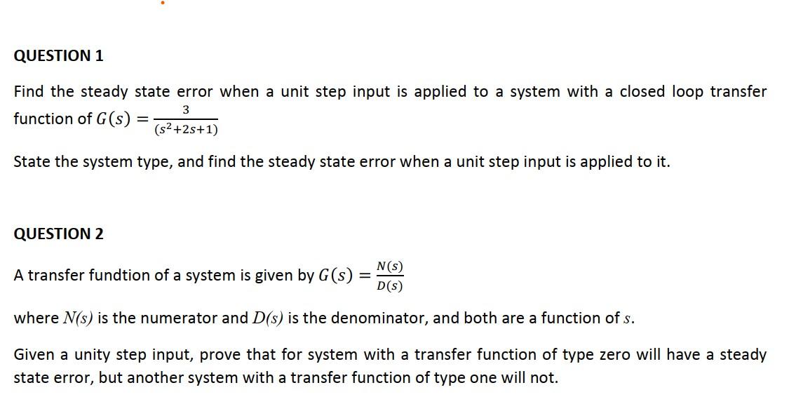 Solved QUESTION 1 Find the steady state error when a unit | Chegg.com