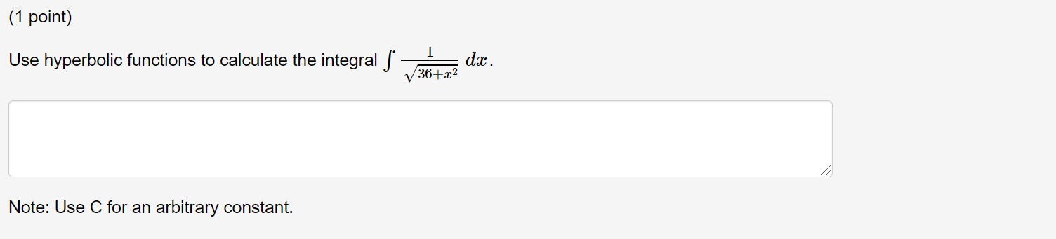 Solved (1 point) Use hyperbolic functions to calculate the | Chegg.com