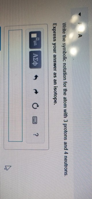 Solved write the symbolic notation for the atom with 3 | Chegg.com